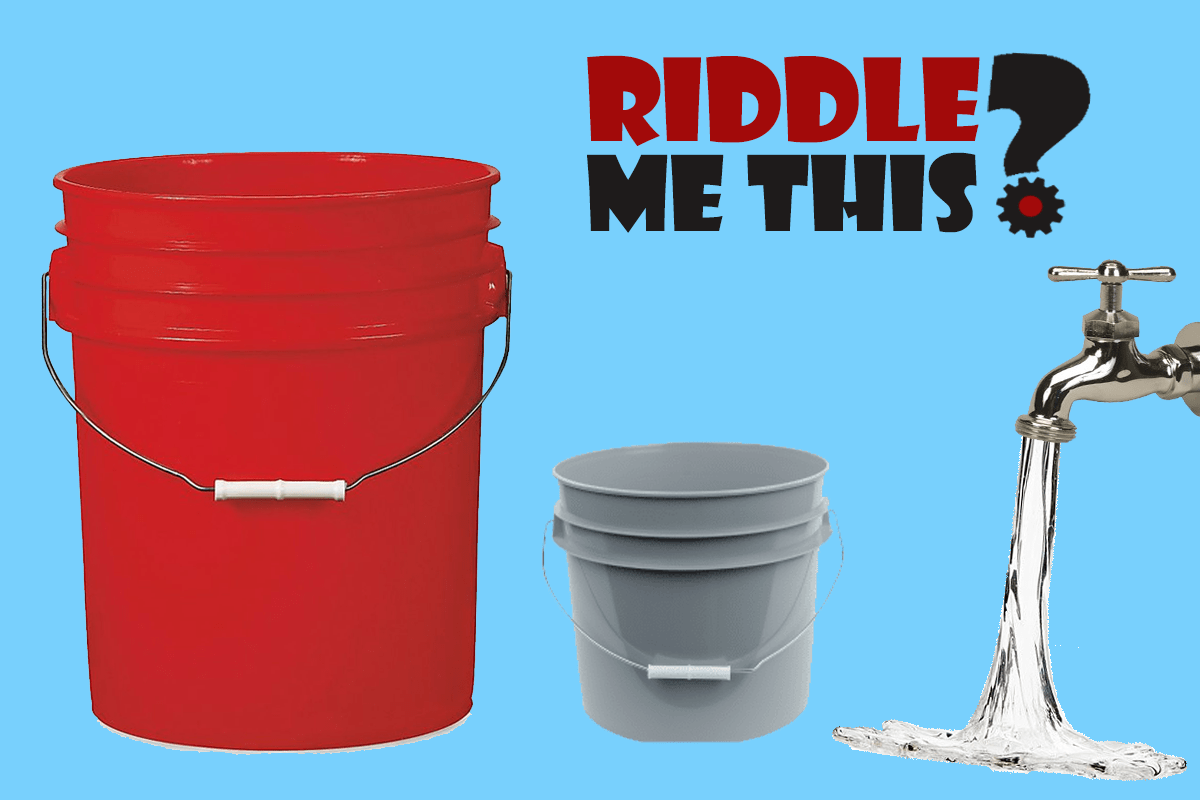 Riddle Me This: Water Buckets | August 2024 - NoonPi