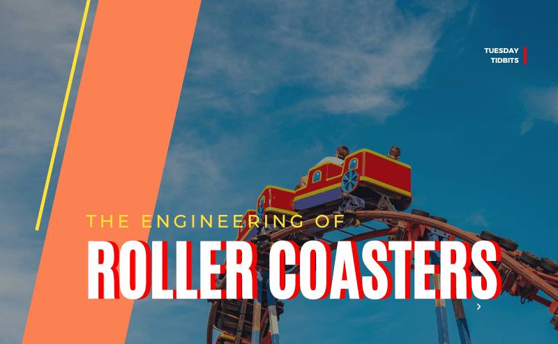 The Engineering of Roller Coasters - NoonPi